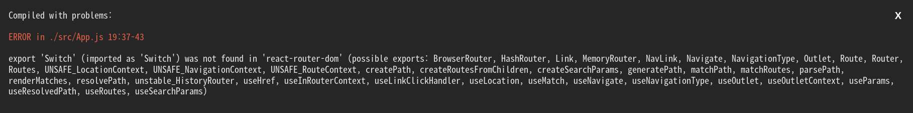 'Switch' is not exported from 'react-router-dom'